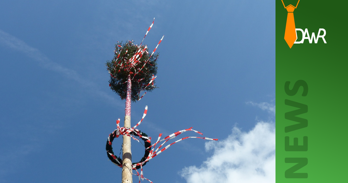 DAWR > Mai: Was rechtlich beim Maibaum und Tanz in den Mai zu beachten ist